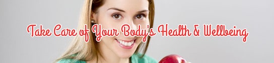 How to Take Care of Your Body’s Health & Wellbeing